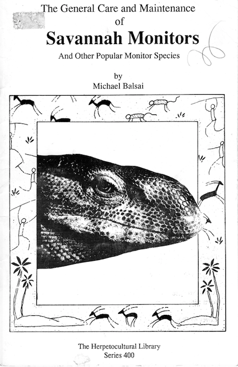 The General Care and Maintenance of Savannah Monitors, And other ...