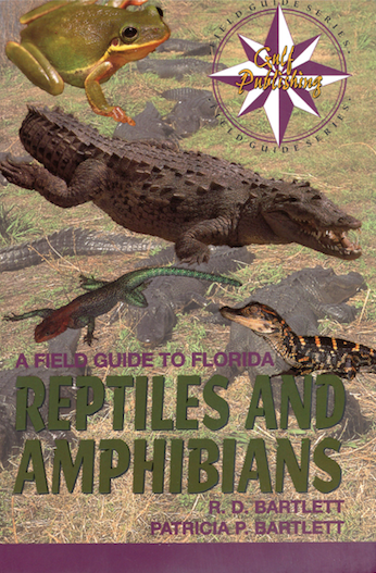 A Field Guide to Florida Reptiles and Amphibians